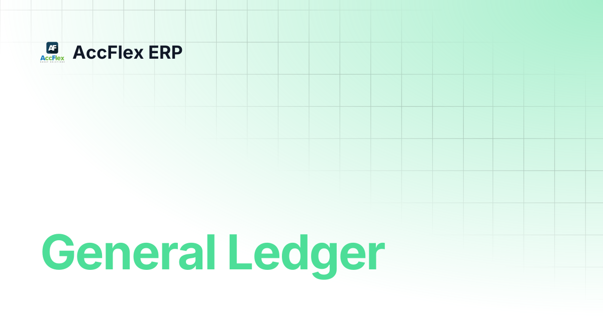 General Ledger | AccFlex ERP