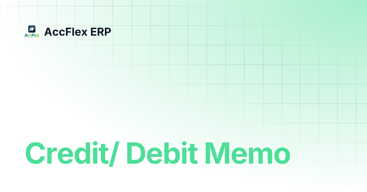 Credit/ Debit Memo | AccFlex ERP
